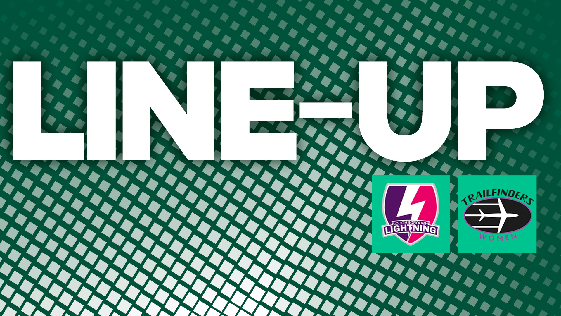 Lineup: Loughborough Lightning v Trailfinders Women - Ealing ...